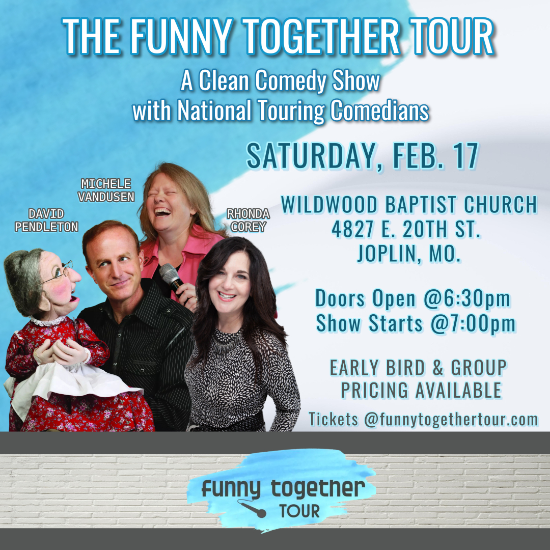 The Funny Together Tour | Wildwood Baptist Church | Joplin, MO